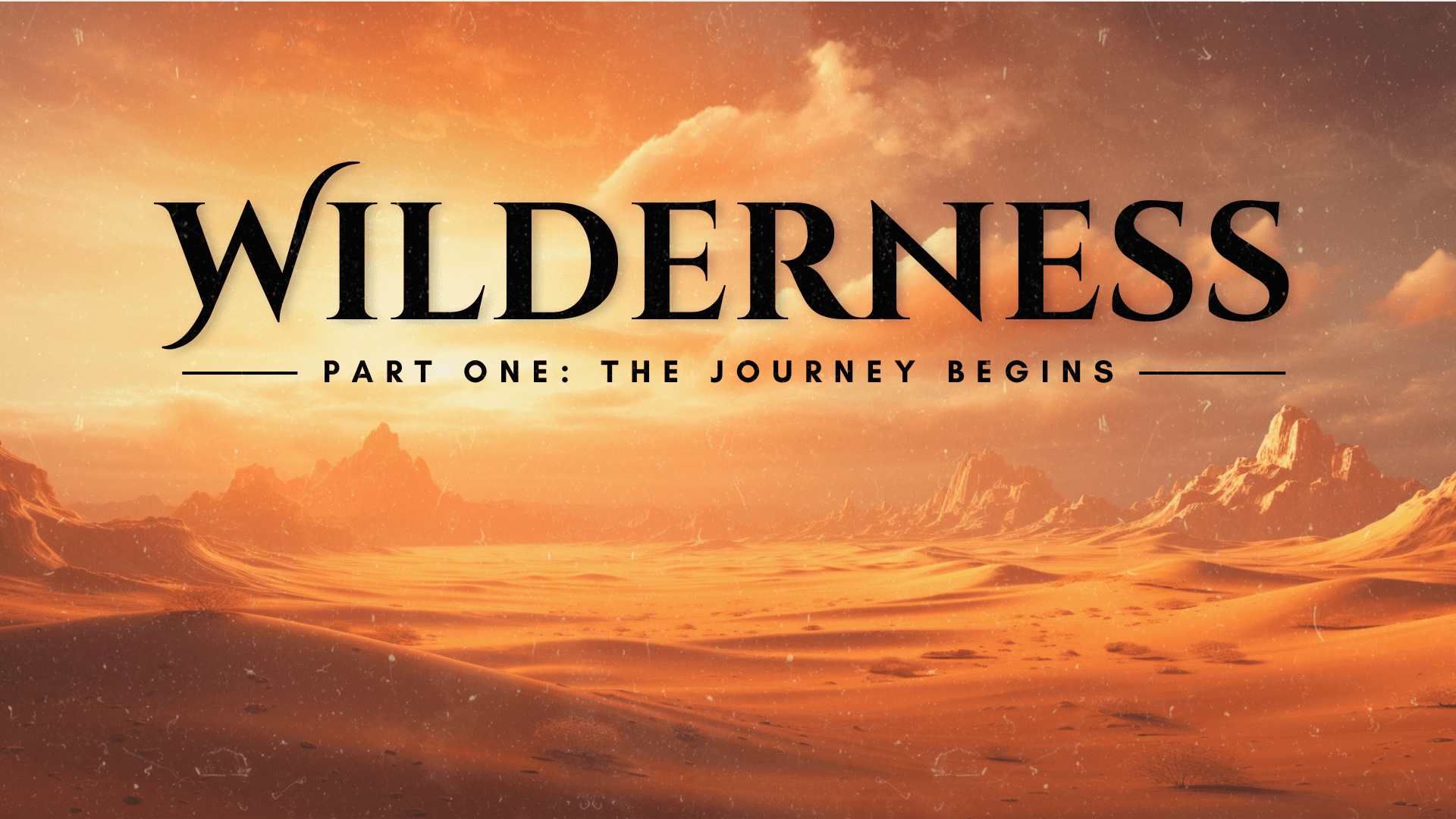 The Wilderness | Community Life Church