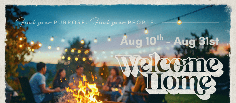 Welcome Home: Find your Purpose. Find your People. | Community Life Church